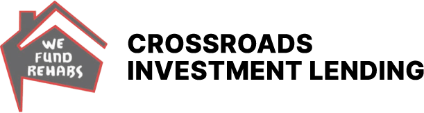 Fix and Flip Lending You Can Trust - Crossroads Investment Lending